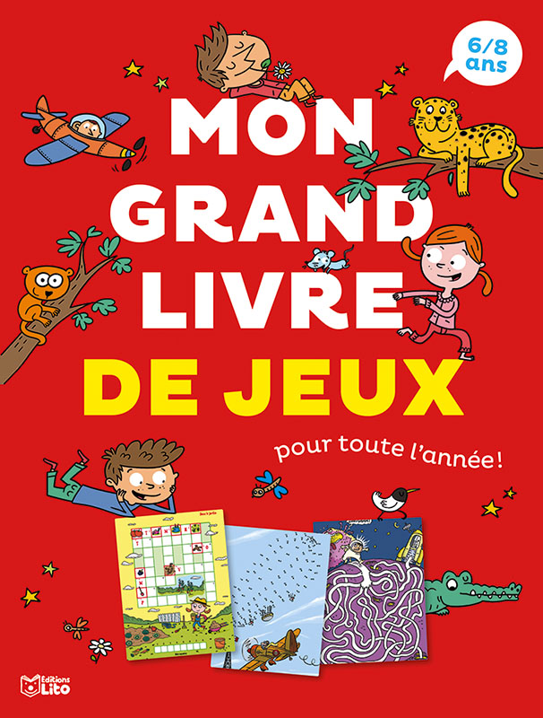Mon grand livre de jeux pour toute l'année ! - Editions Lito Mon grand livre de jeux pour toute l'année ! - Editions Lito